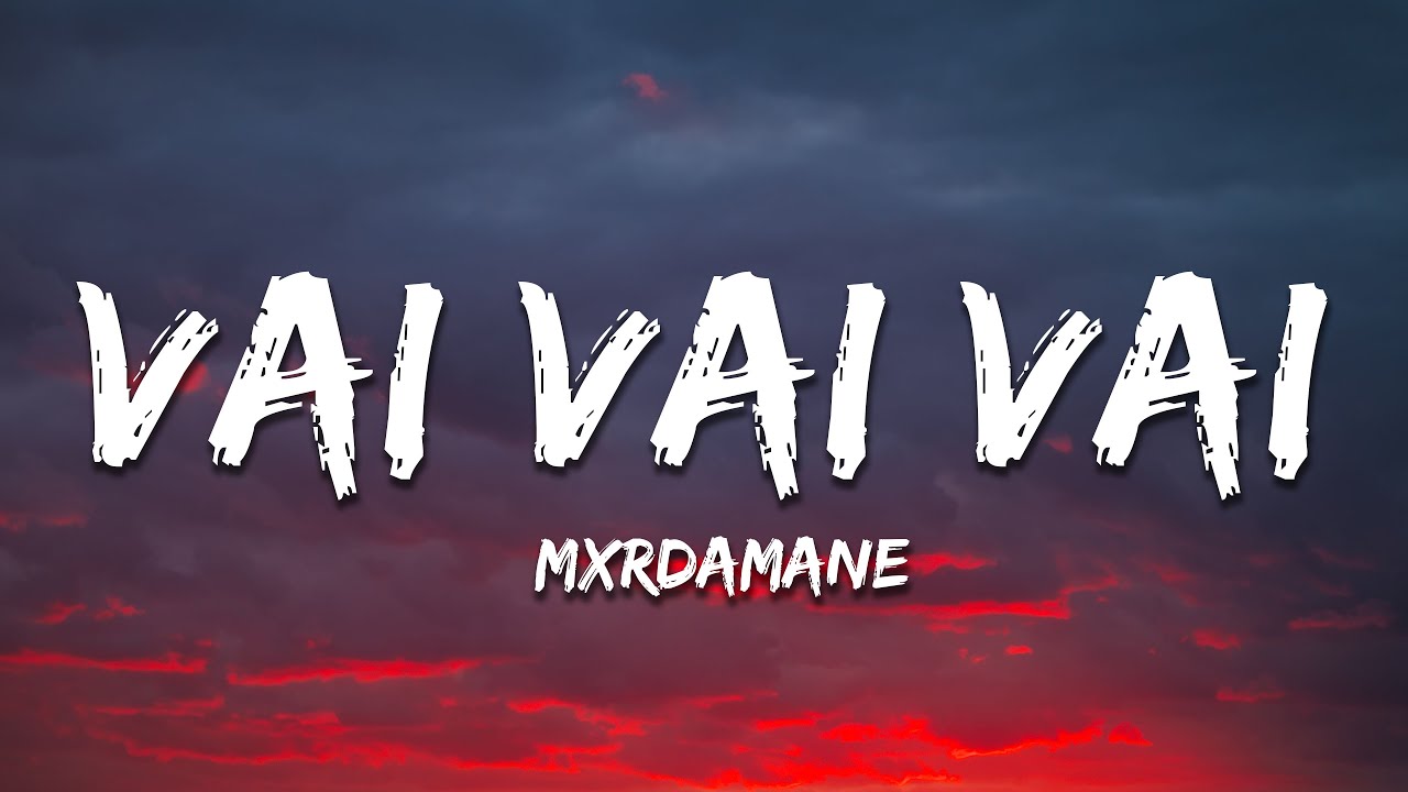 MXRDAMANE - VAI VAI VAI - YouTube