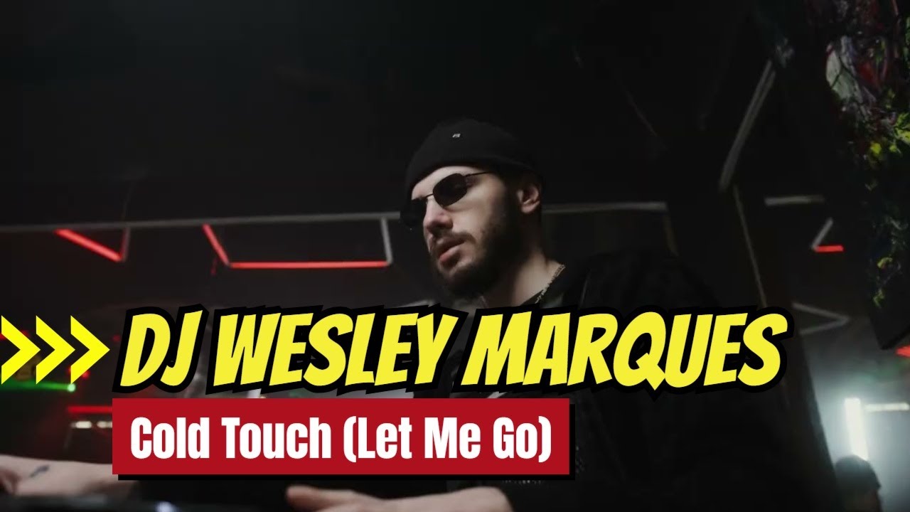 EDM Music: Cold Touch (Let Me Go) - DJ Wesley Marques ️🔥 [Emotional EDM Hit 2025] - YouTube