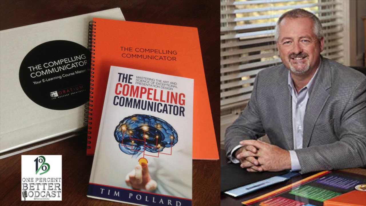 How to Become a More Compelling Communicator with Tim Pollard - YouTube