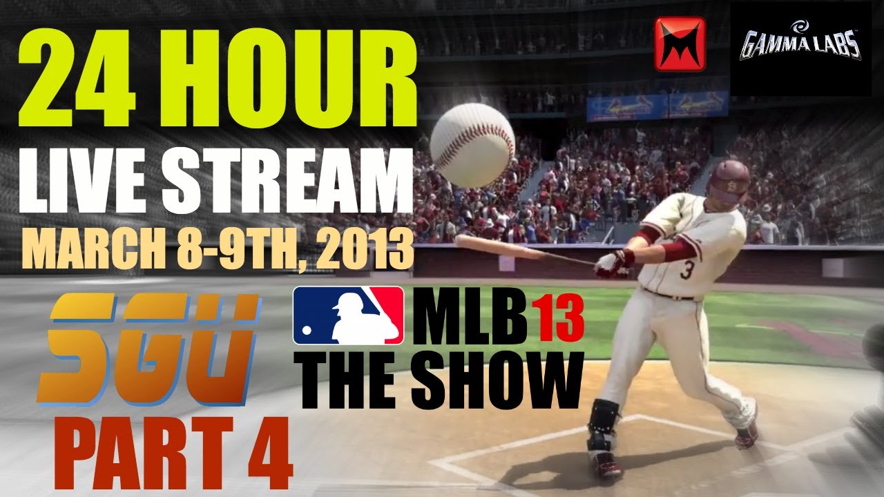 MLB 13 The Show 24 Hour Live Stream Part 4 YouTube MLB 13 The Show 24 Hour Live Stream Part 4 YouTube