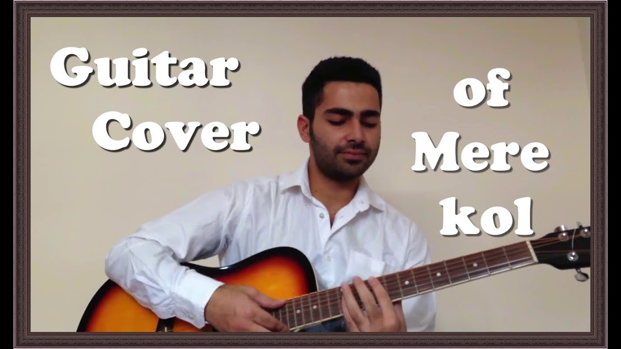 Mere kol / Guitar cover / Prabh gill/ Latest punjabi song - YouTube