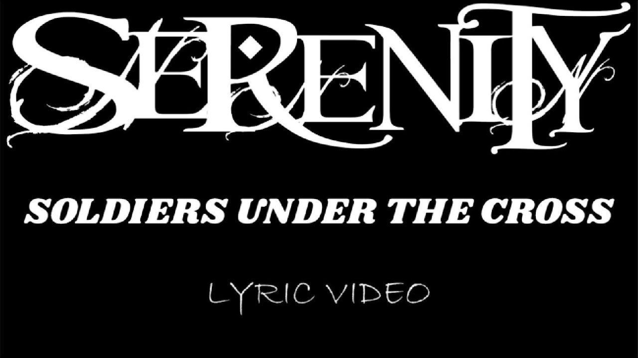 Serenity - Soldiers Under The Cross - 2023 - Lyric Video - YouTube