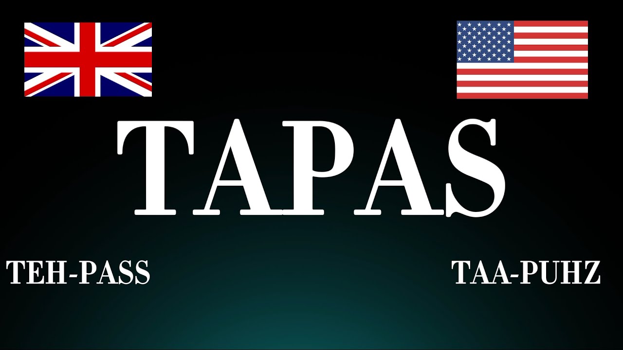 Learn How to Pronounce 'Tapas' Correctly: UK vs USA (Spanish Cuisine ...