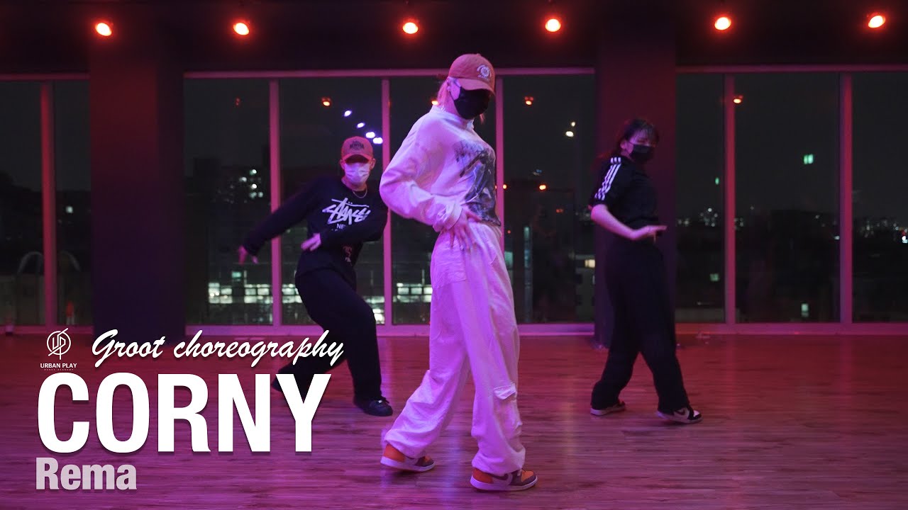 Corny - Rema / Groot Choreography / Urban Play Dance Academy - YouTube