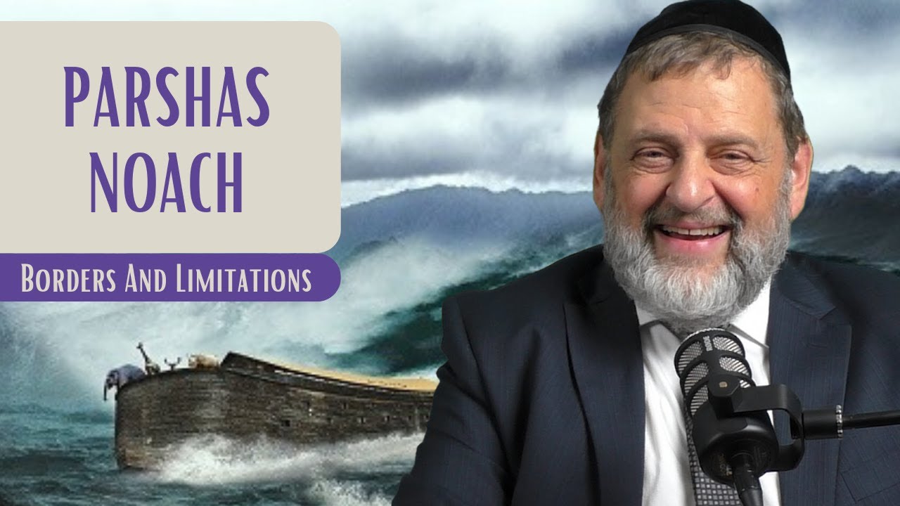 Noach - Borders And Limitations | Rabbi Dovid Orlofsky - JewishTidbits
