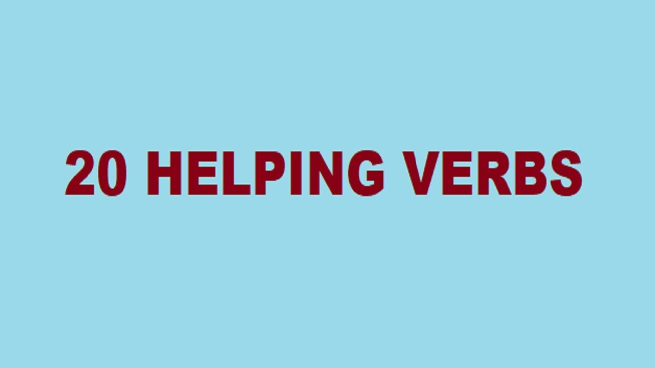 20 HELPING VERBS | 20 HELPING VERBS WORDS | 20 HELPING VERBS IN ENGLISH ...
