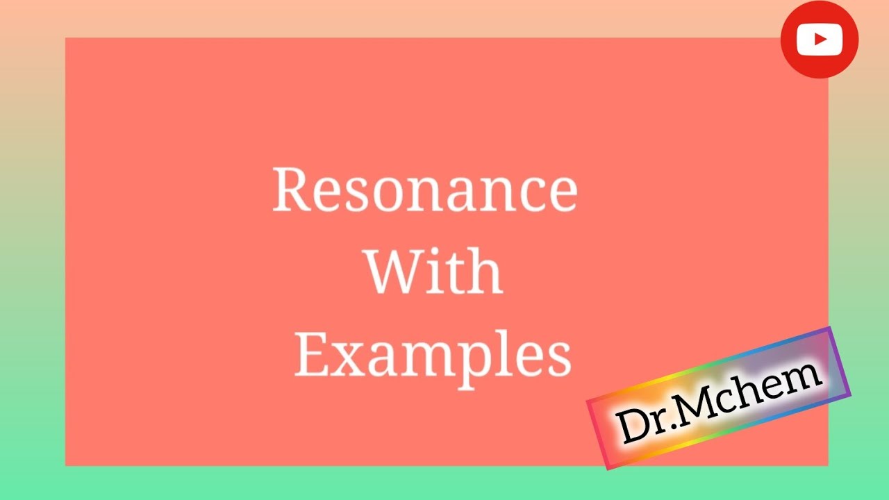 Resonance with Examples |Dr.Mchem| - YouTube