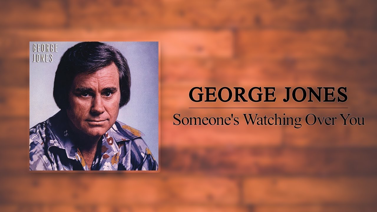 George Jones - Someone's Watching Over You - YouTube
