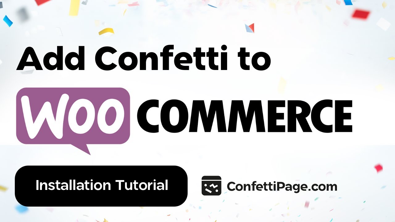 Woocommerce & ConfettiPage.com 🎉 (Confetti Code installation tutorial ...
