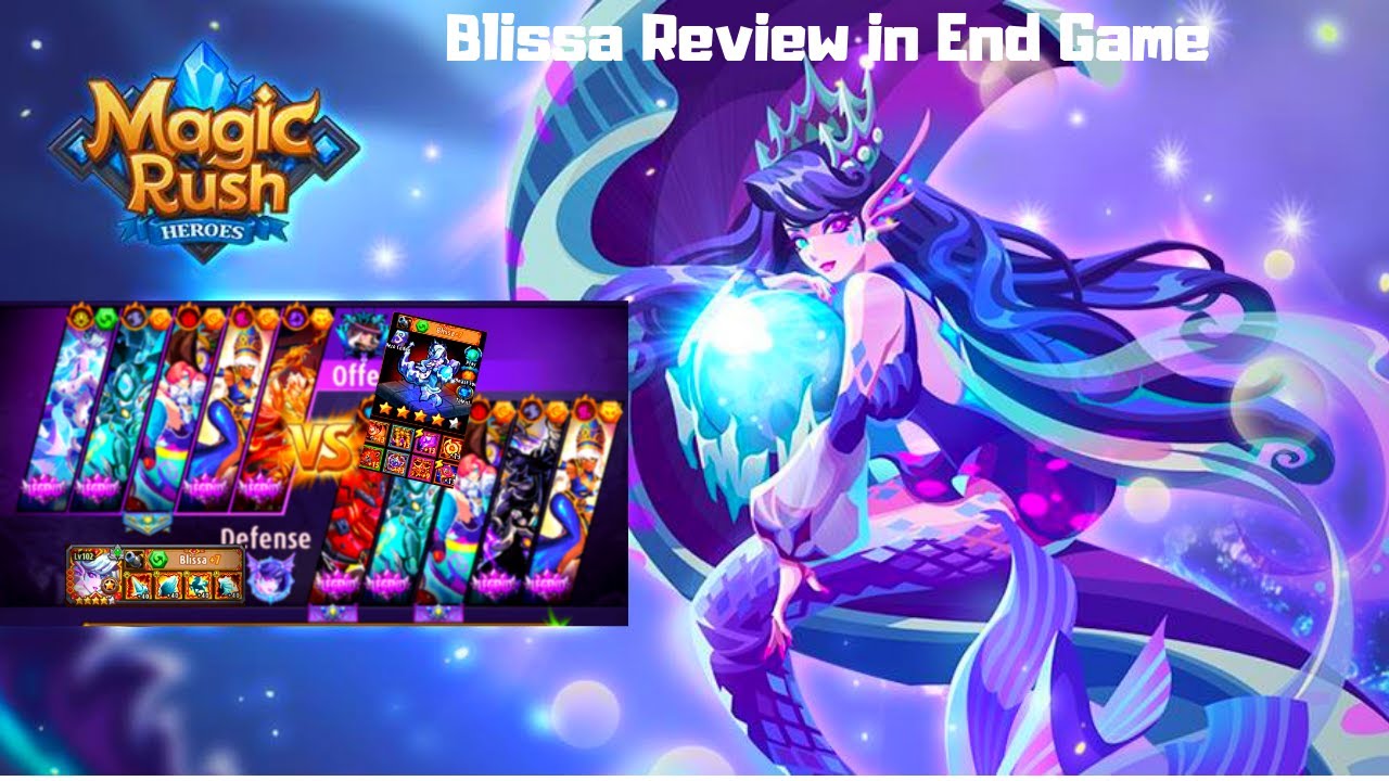 Magic Rush : Blissa Review In End Game - YouTube