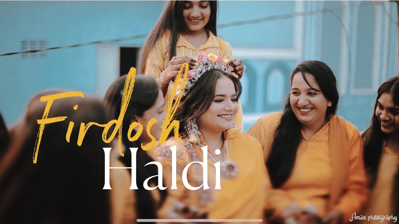 Best Muslim bride Haldi | FIRDOSH HALDI CEREMONY | Aman shaikh photography - YouTube
