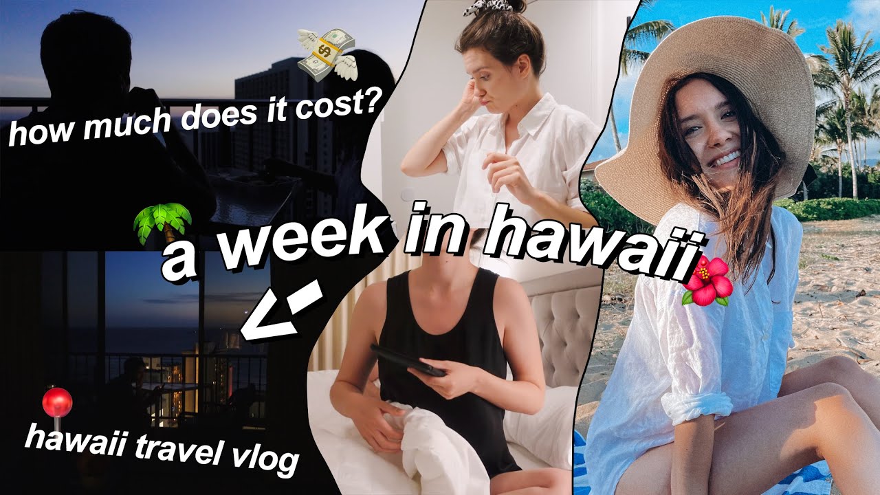 WEEK IN MY LIFE in Hawaii Travel Vlog + Cost of Travel + Nighttime ...