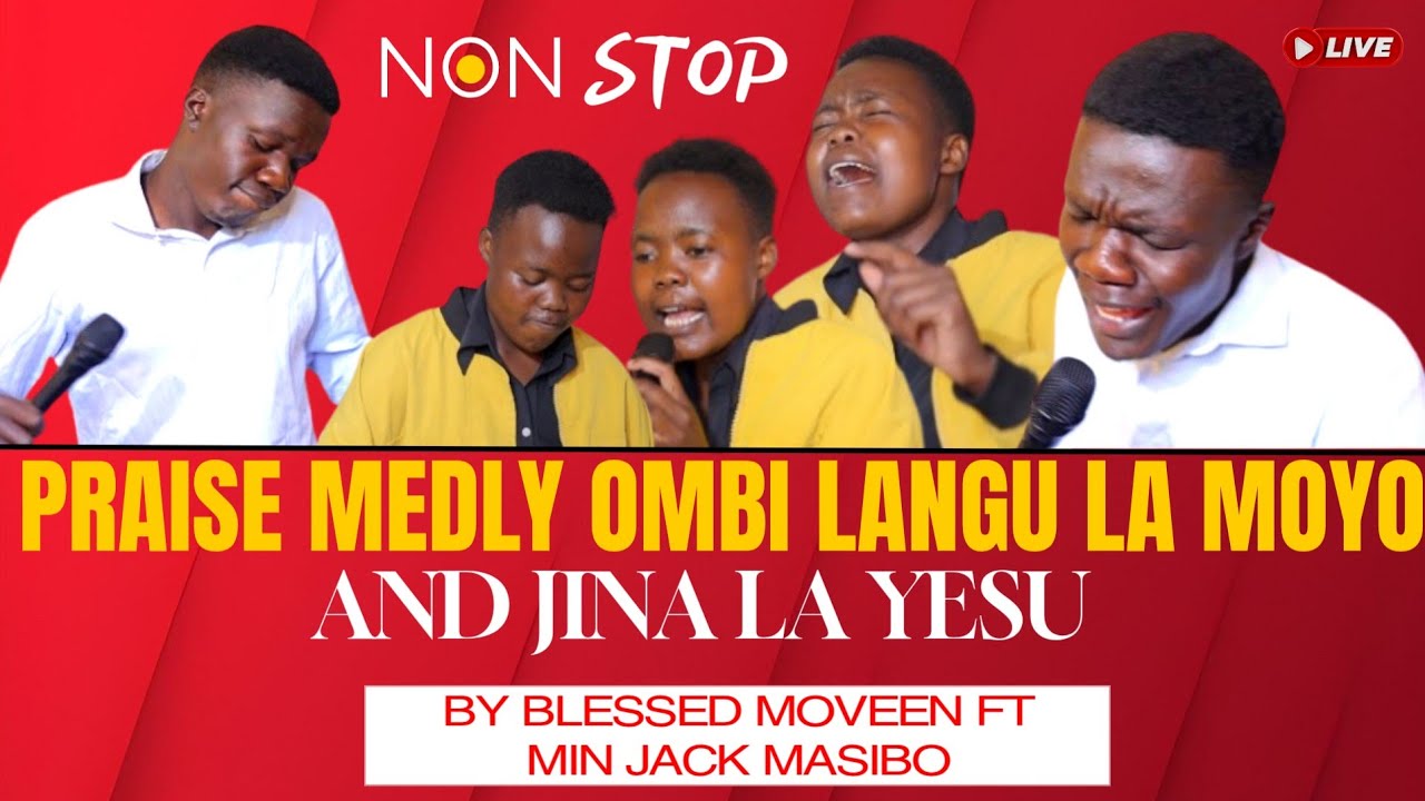 OMBI LANGU LA MOYO AND JINA LA YESU COVER SONGS COVERED BY BLESSED ...