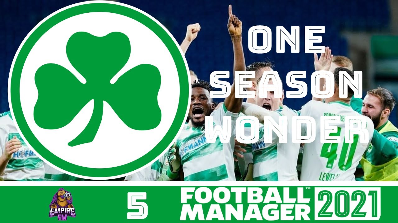 SpVgg Greuther Furth - 5 - One Season Wonder - Football Manager 2021 ...