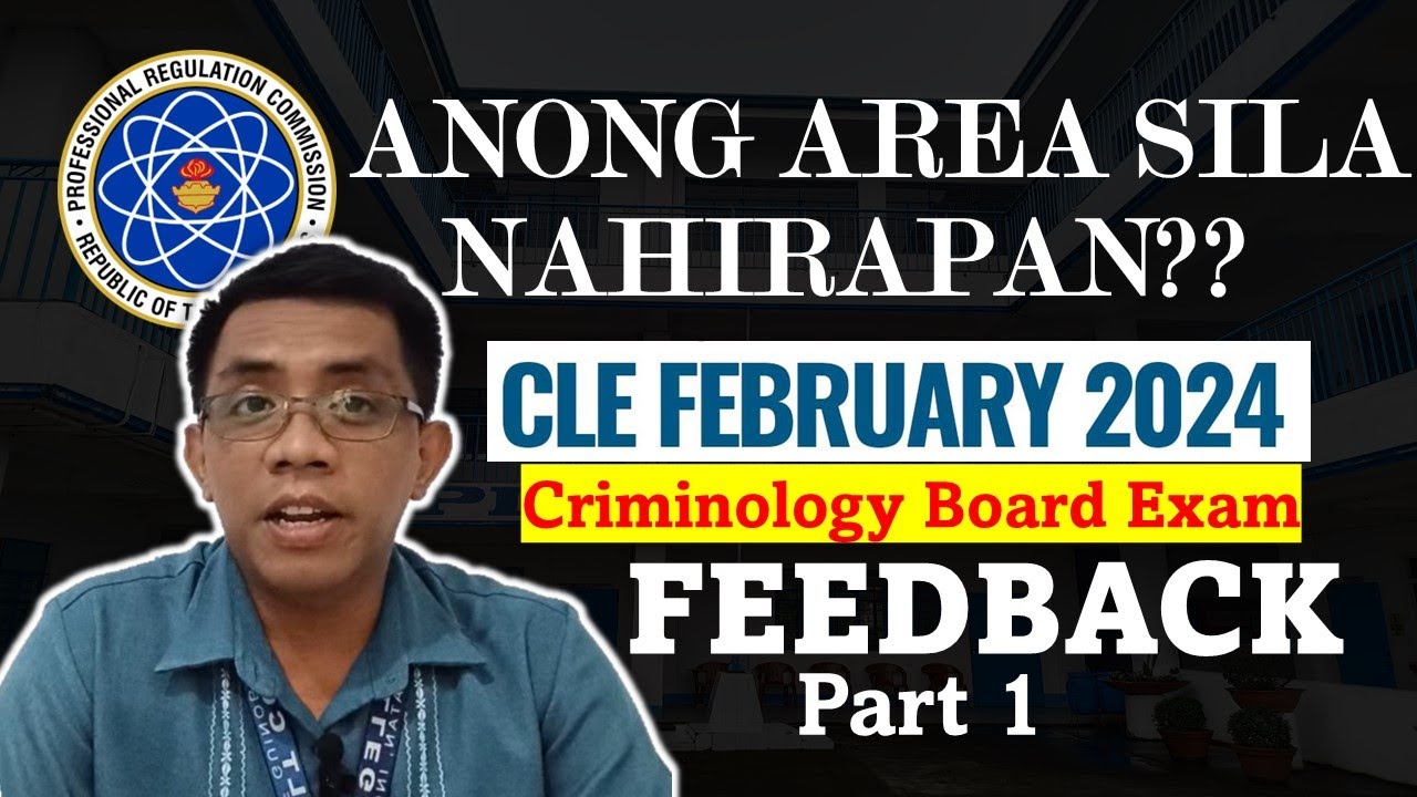 Kumusta ang February CLE 2024? (Part 1) | Feedback sa Criminology Board ...