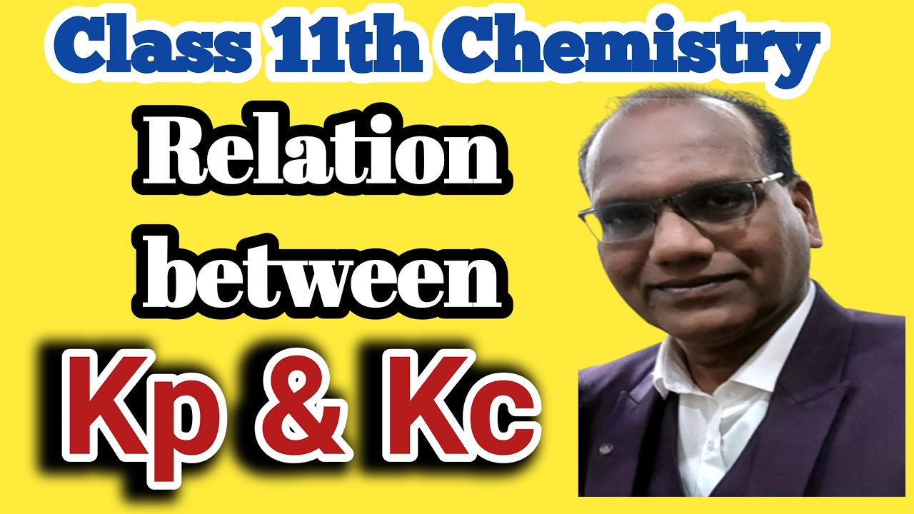 class 11/ kp and kc / Relation between kp and kc - YouTube