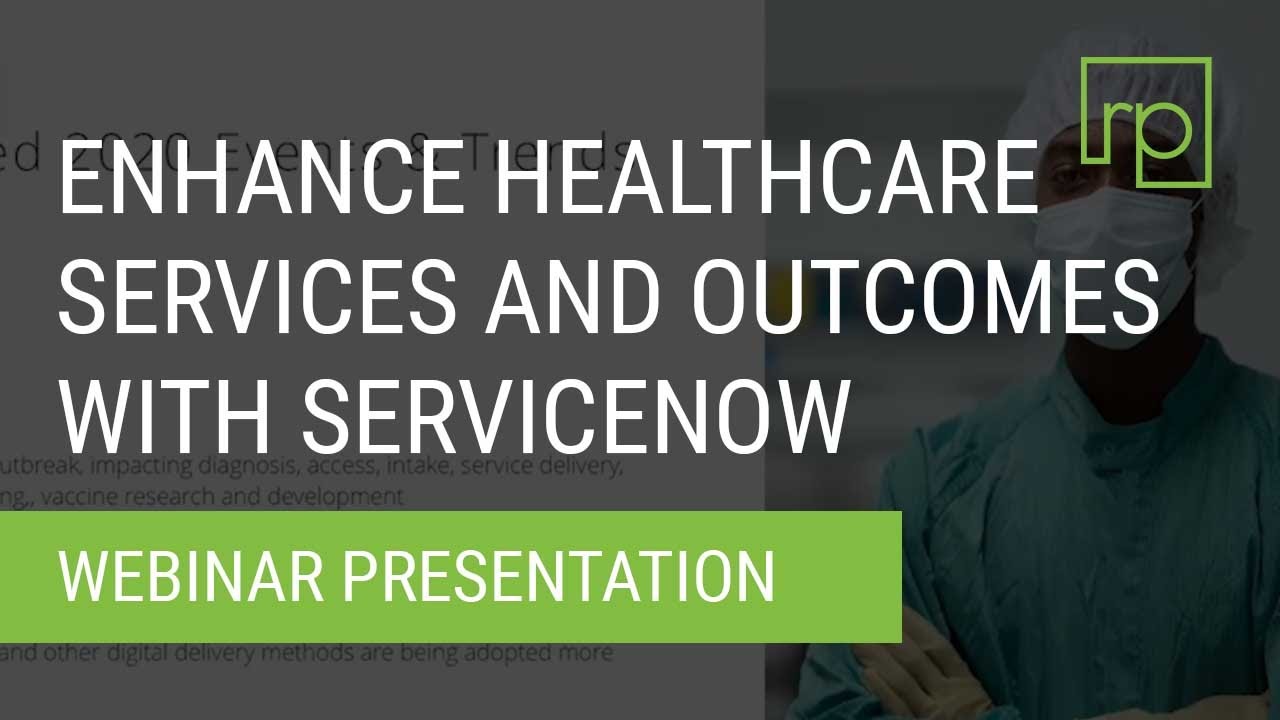 Enhance Healthcare Services and Outcomes with ServiceNow - YouTube
