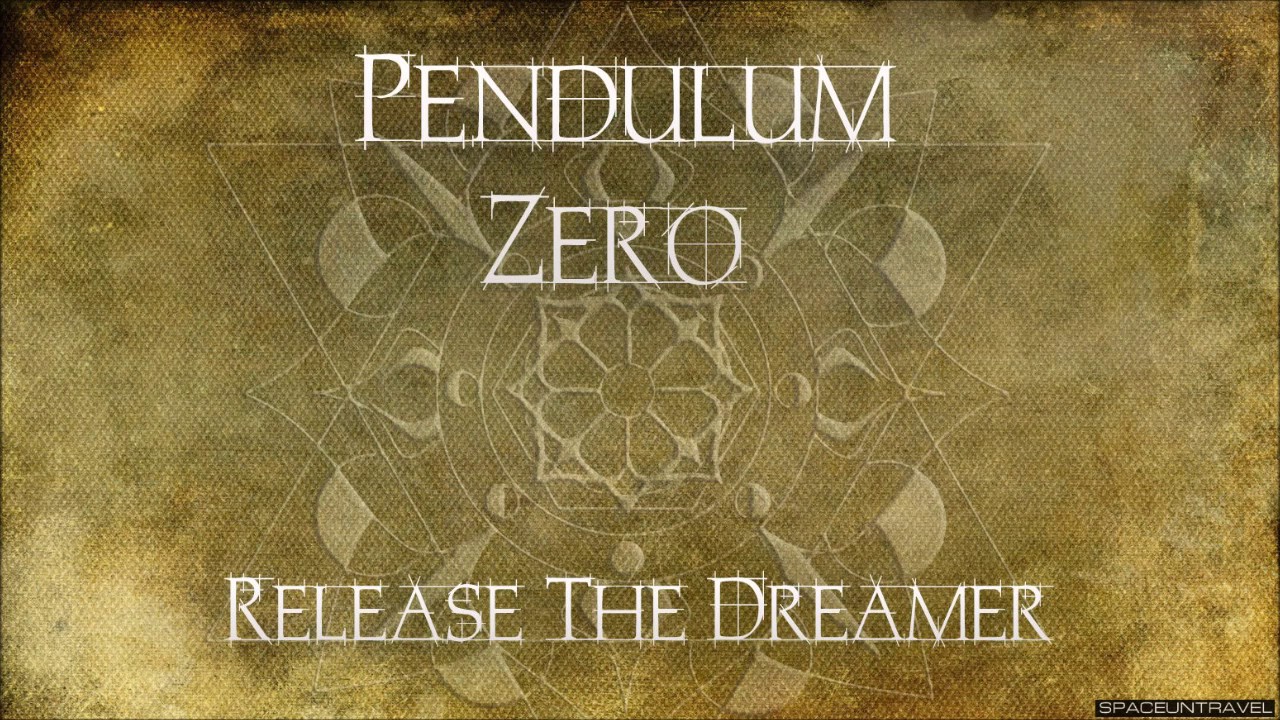 Pendulum Zero - Release the Dreamer - YouTube