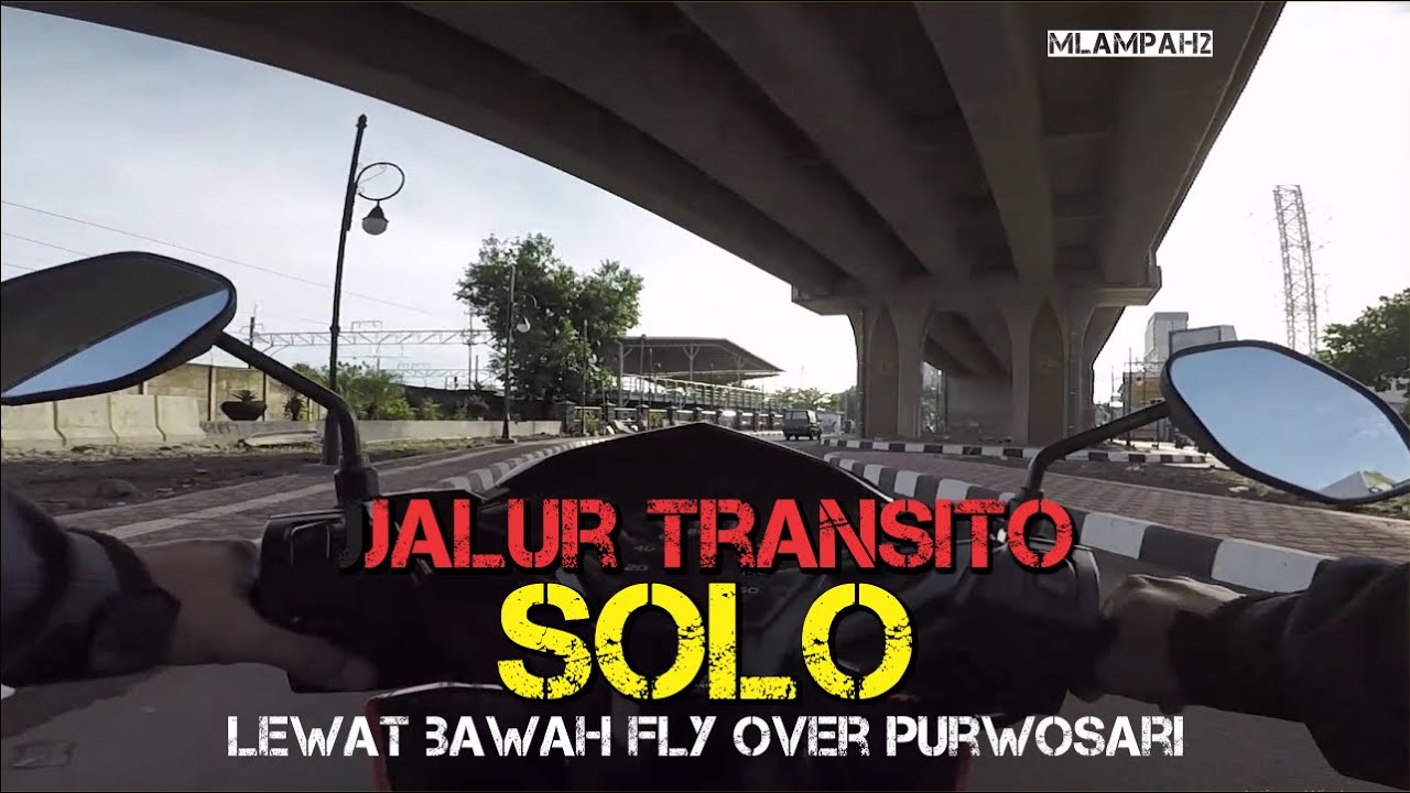 Berkendara Lewat Bawah Fly Over Purwosari Solo - YouTube