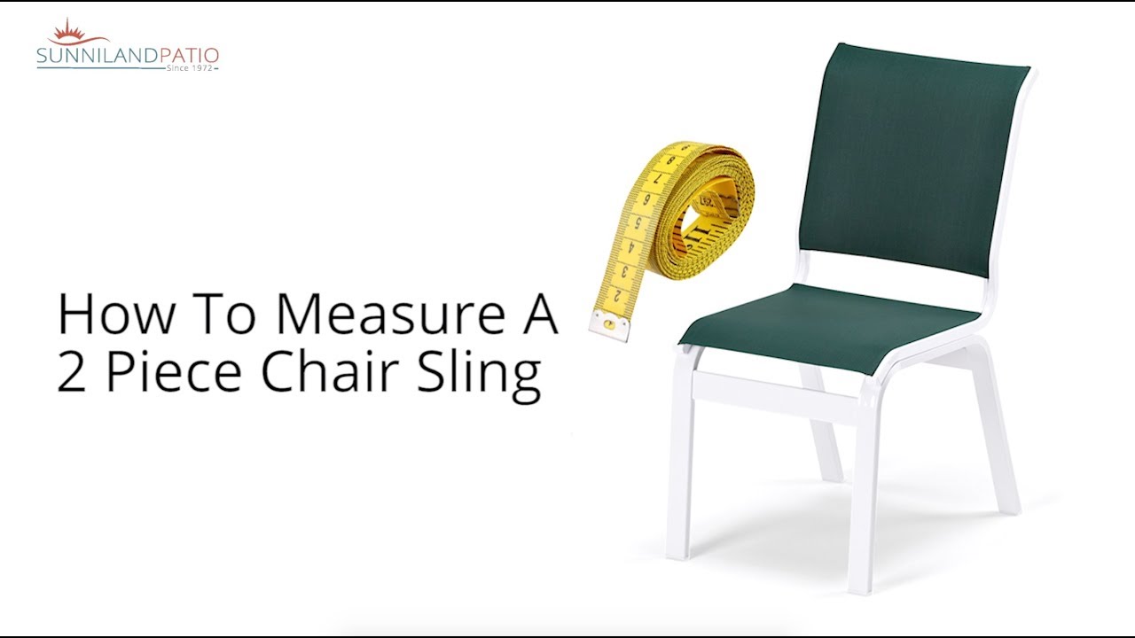 How to Measure a 2 Piece Sling Chair - YouTube
