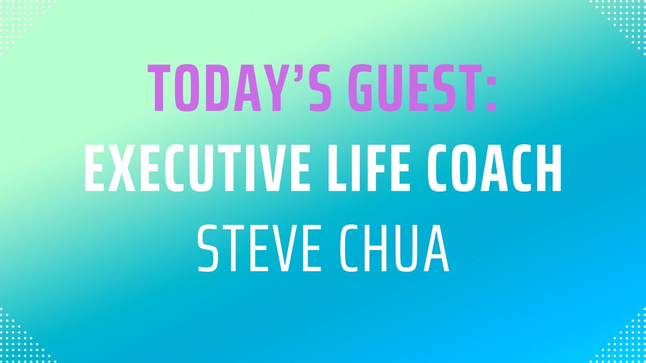 Steve Chua: Unlocking Personal Transformation - YouTube