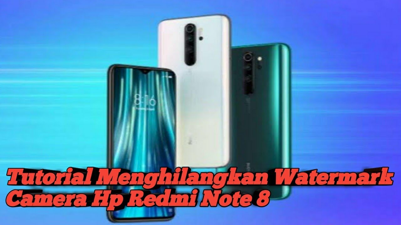 Cara Menghilangkan Watermark Camera di Hp Redmi Note 8 - YouTube
