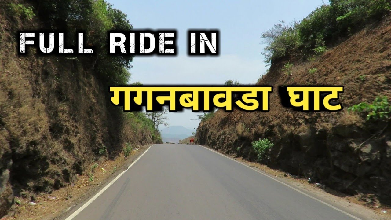 GAGANBAWDA(KARUL) GHAT FULL RIDE~SHORT AND DANGEROUS ROAD TURNS~GHAT IS ...