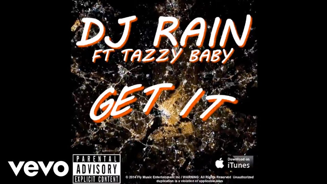 DJ RAIN - Get It (Audio) ft. Tazzy Baby - YouTube