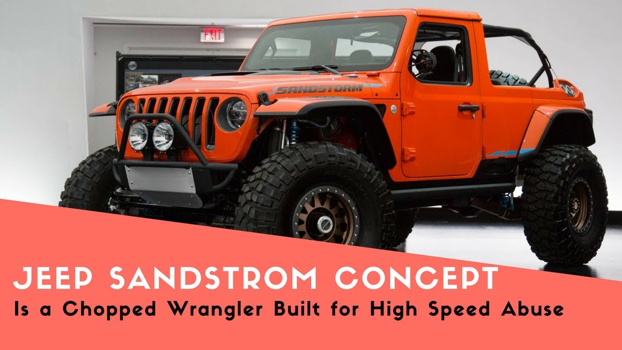 Jeep Sandstrom Concept Is a Chopped Wrangler Built for High Speed Abuse ...