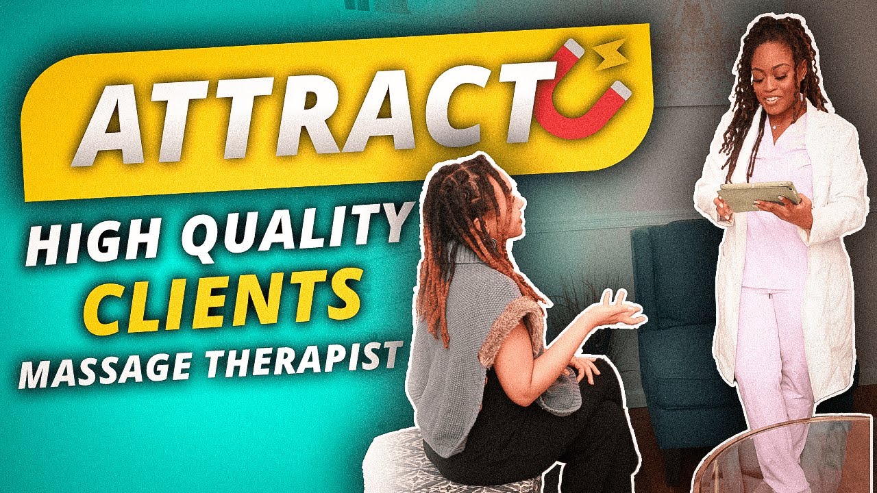 How To Get Quality Clients as a Massage Therapist | Esthetician ...