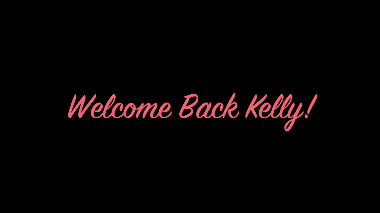 Welcome Back Kelly! - YouTube