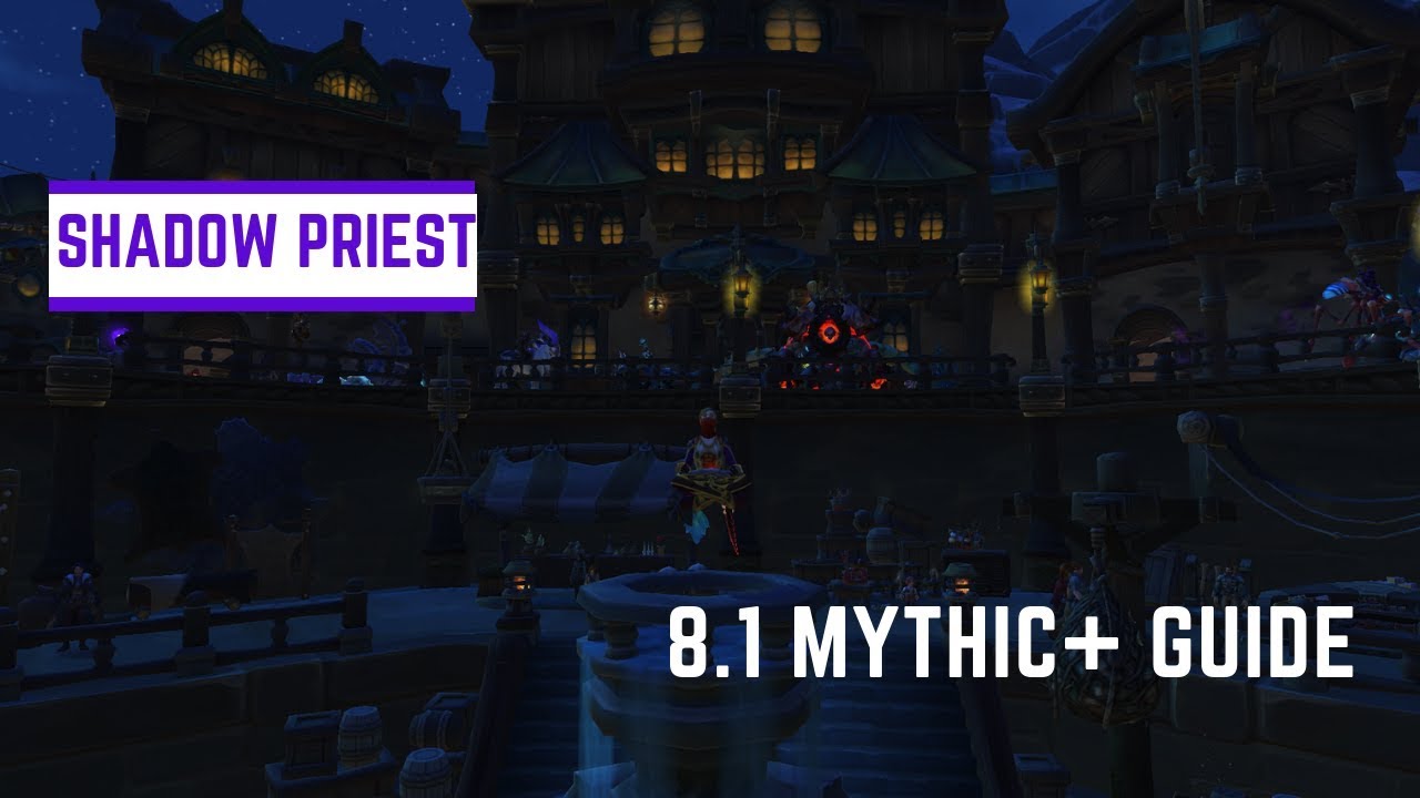 Shadow Priest Mythic+ Guide 8.1.0 - YouTube