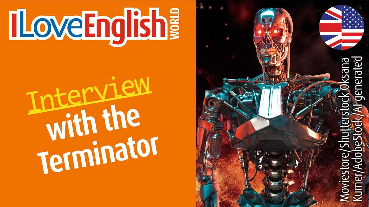 Interview with the Terminator – ENGLISH INTERVIEW – I Love English ...