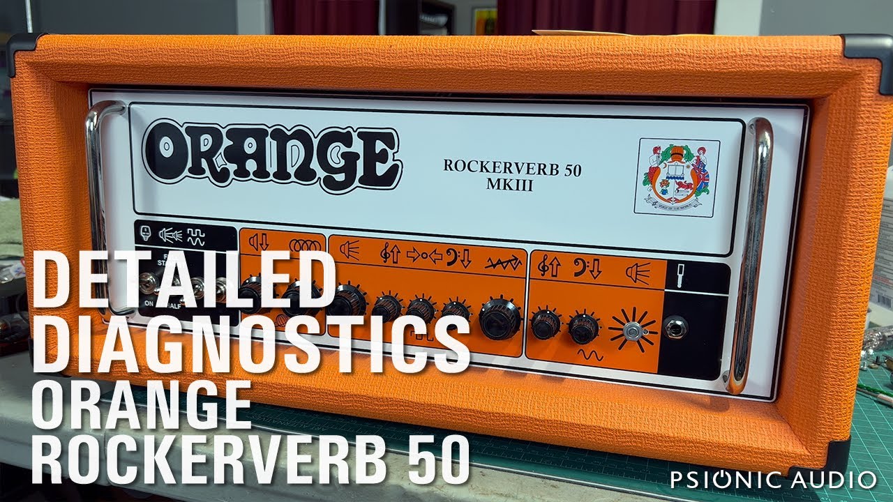 Orange Rockerverb 50 | Detailed Diagnostics - YouTube