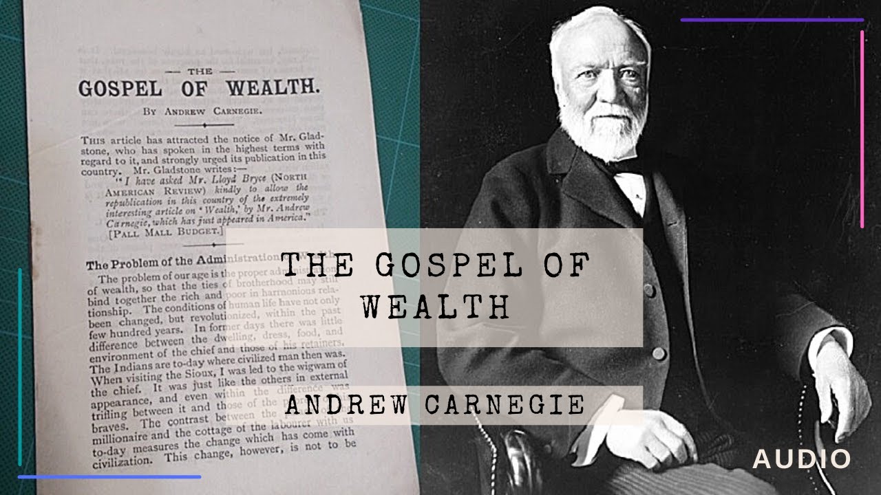 The Gospel of Wealth | Andrew Carnegie | RICHEST MAN IN THE WORLD IN HIS TIME! - YouTube