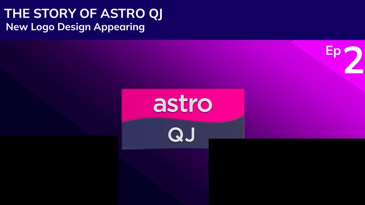 The Story Of Astro QJ [Episode 2] | New Logo Design Appearing - YouTube