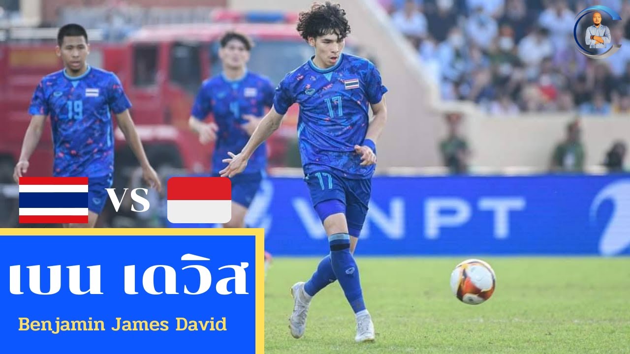 เบน เดวิส - Benjamin James David - Skill Thailand vs Indonesia Sea ...