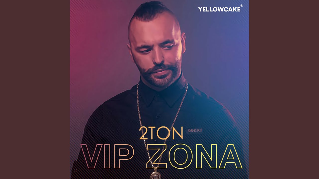 Vip Zona - 2Ton: Song Lyrics, Music Videos & Concerts