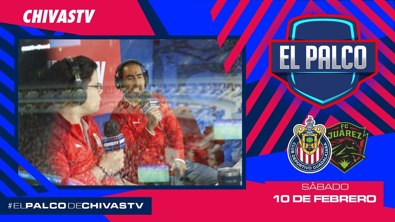Chivas vs FC Juárez | El Palco de CHIVASTV | J6 Clausura 2024 | Liga MX ...