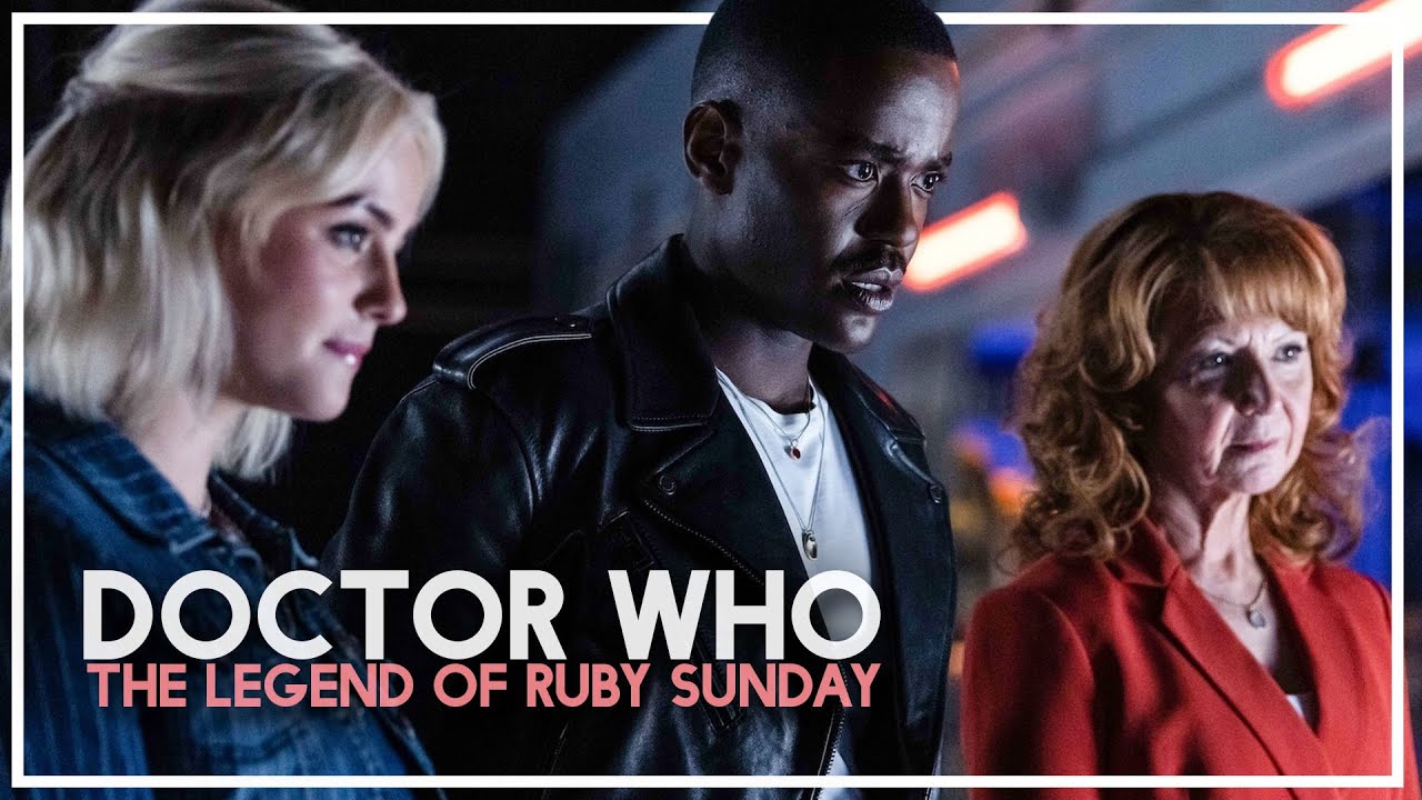 DOCTOR WHO "THE LEGEND OF RUBY SUNDAY" | Reseña y Teorías - YouTube