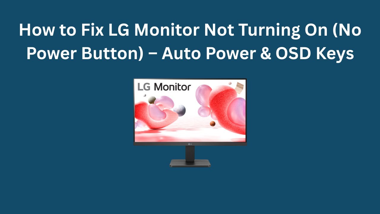 How to Fix LG Monitor Not Turning On (No Power Button) – Auto Power ...