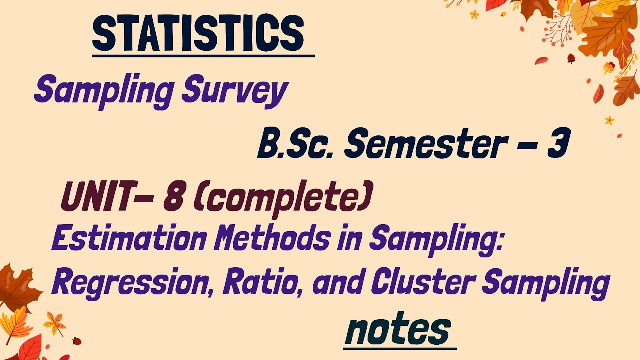 B.Sc. Semester -3| Unit-8(complete) | Estimation Methods in Sampling # ...