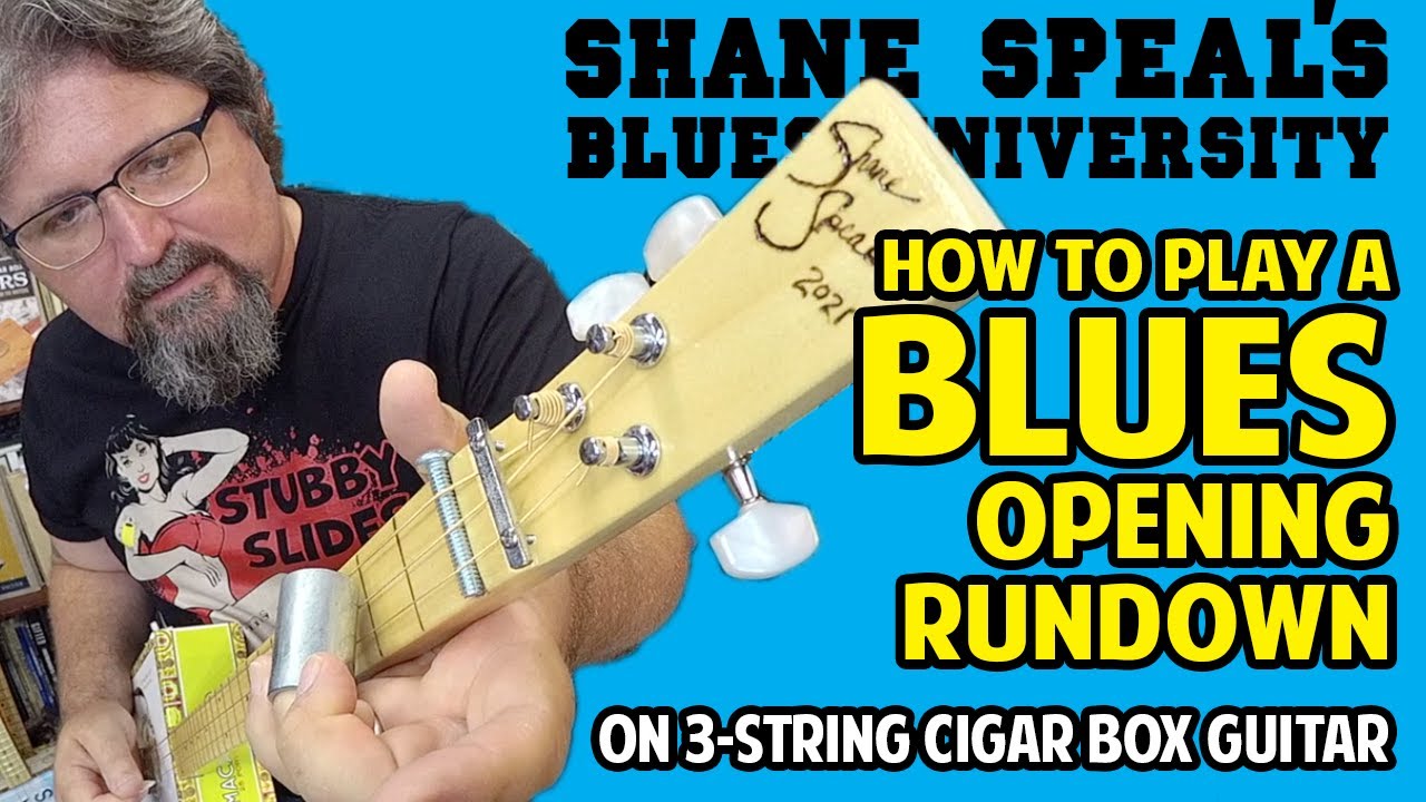 How to Play a Blues Opening Rundown on Cigar Box Guitar - Shane Speal's ...