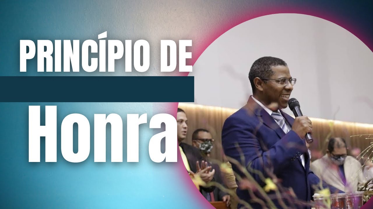 PRINCÍPIO DE HONRA - YouTube