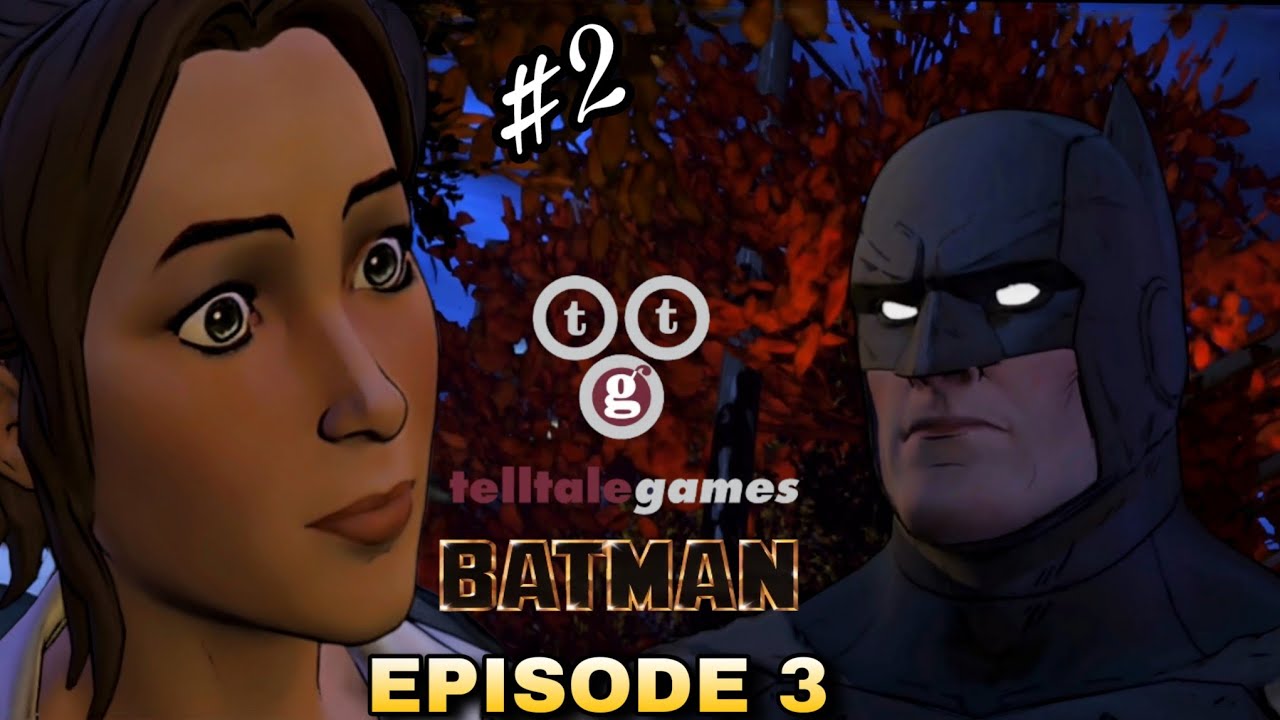 BATMAN : The Telltale Game Series Episode 3 Mobile Gameplay walkthrough ...