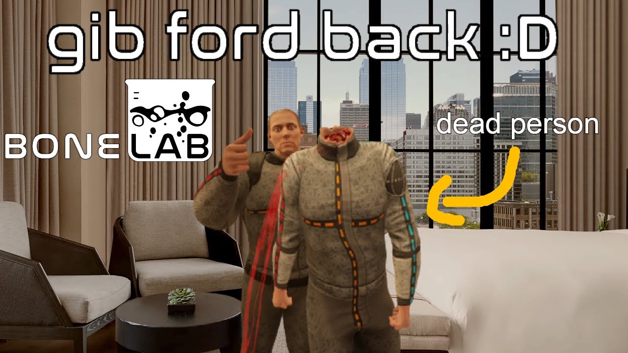 Gibable Ford Is In Bonelab Now :DDdD - YouTube