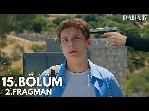 Daha 17 | 15.Bölüm 2.Fragmanı 