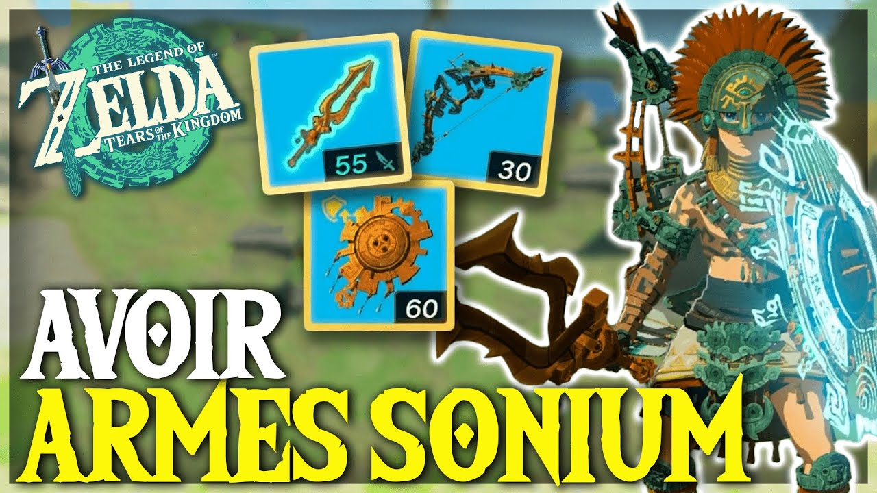 Comment avoir les ARMES de SONIUM dans Zelda Tears of the Kingdom ...