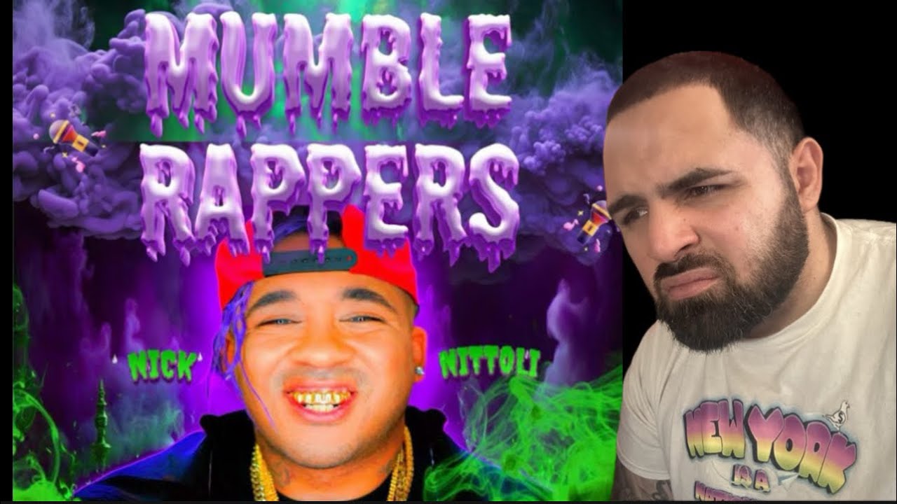 Nick Nittoli - Mumble Rappers (Reaction!) - YouTube