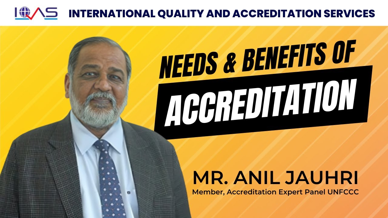 Mr. Anil Jauhri | Expert Insight | Need and Benefits of Accreditation ...